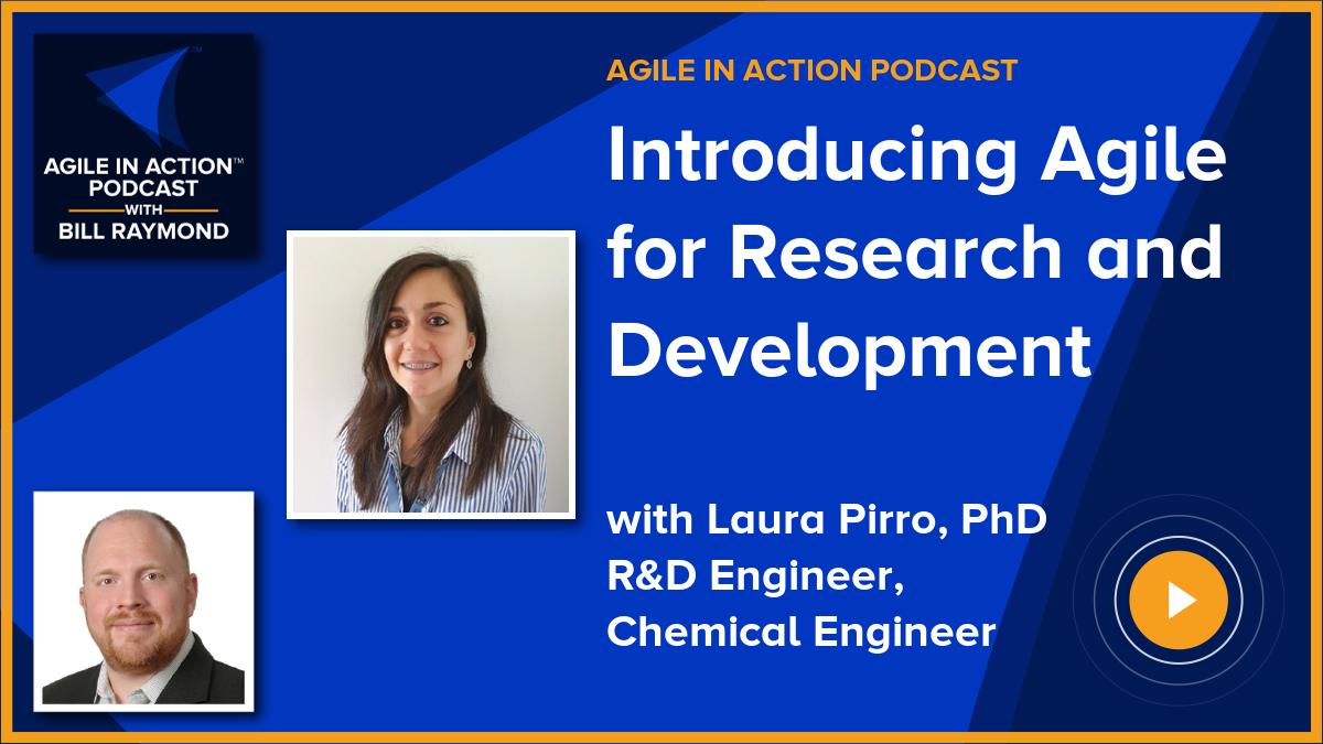 The Agile in Action with Bill Raymond Podcast