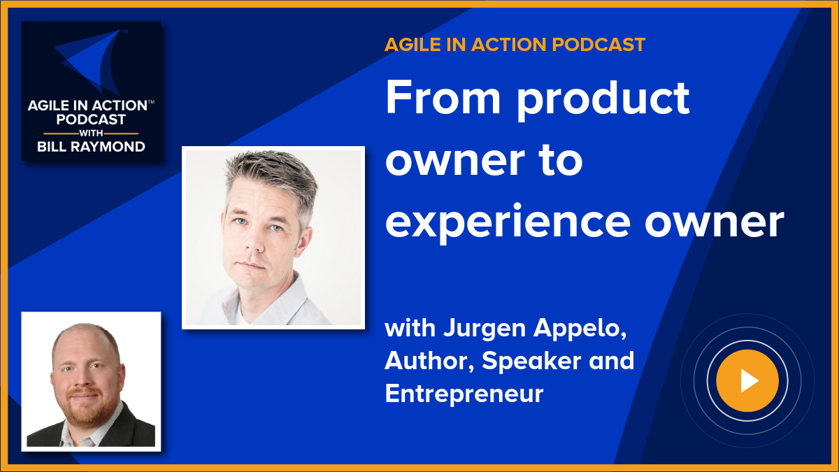 The Agile in Action with Bill Raymond Podcast