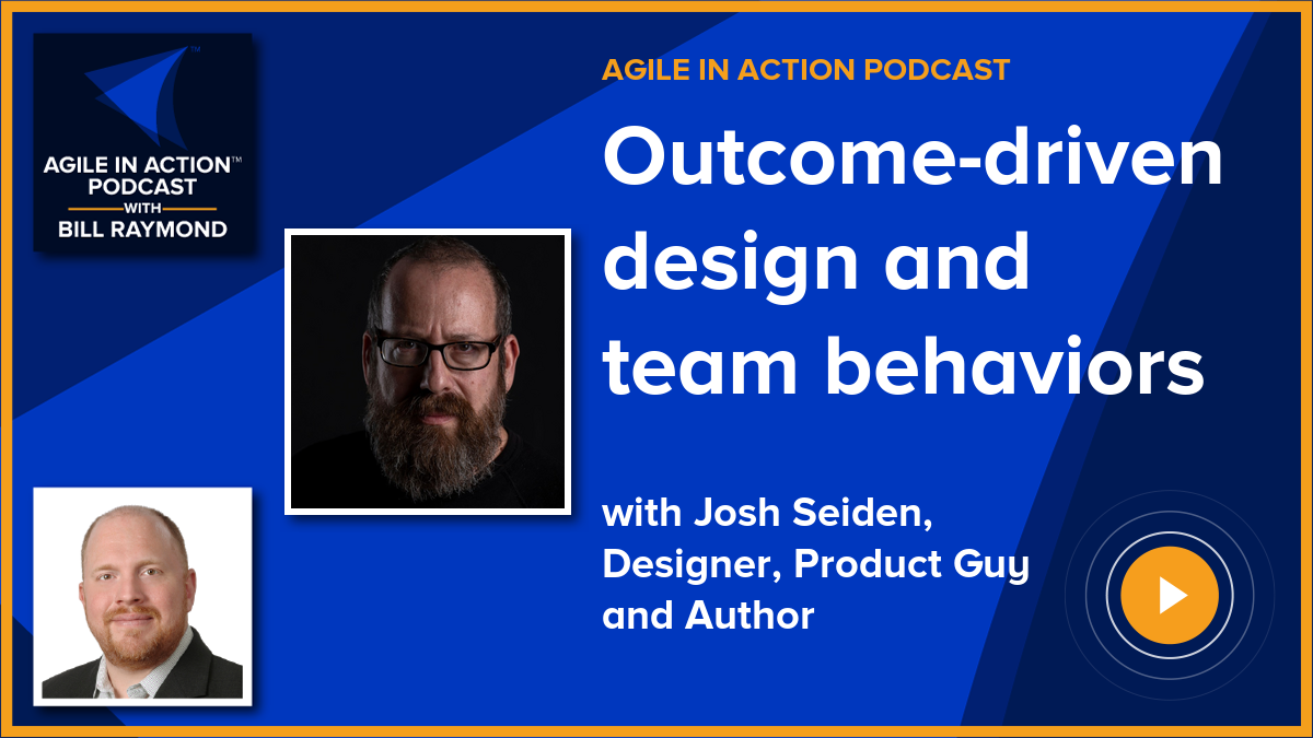 The Agile in Action with Bill Raymond Podcast
