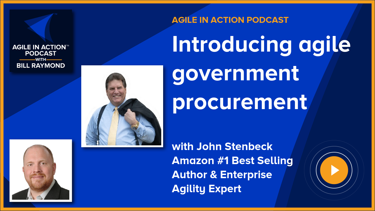 The Agile in Action with Bill Raymond Podcast