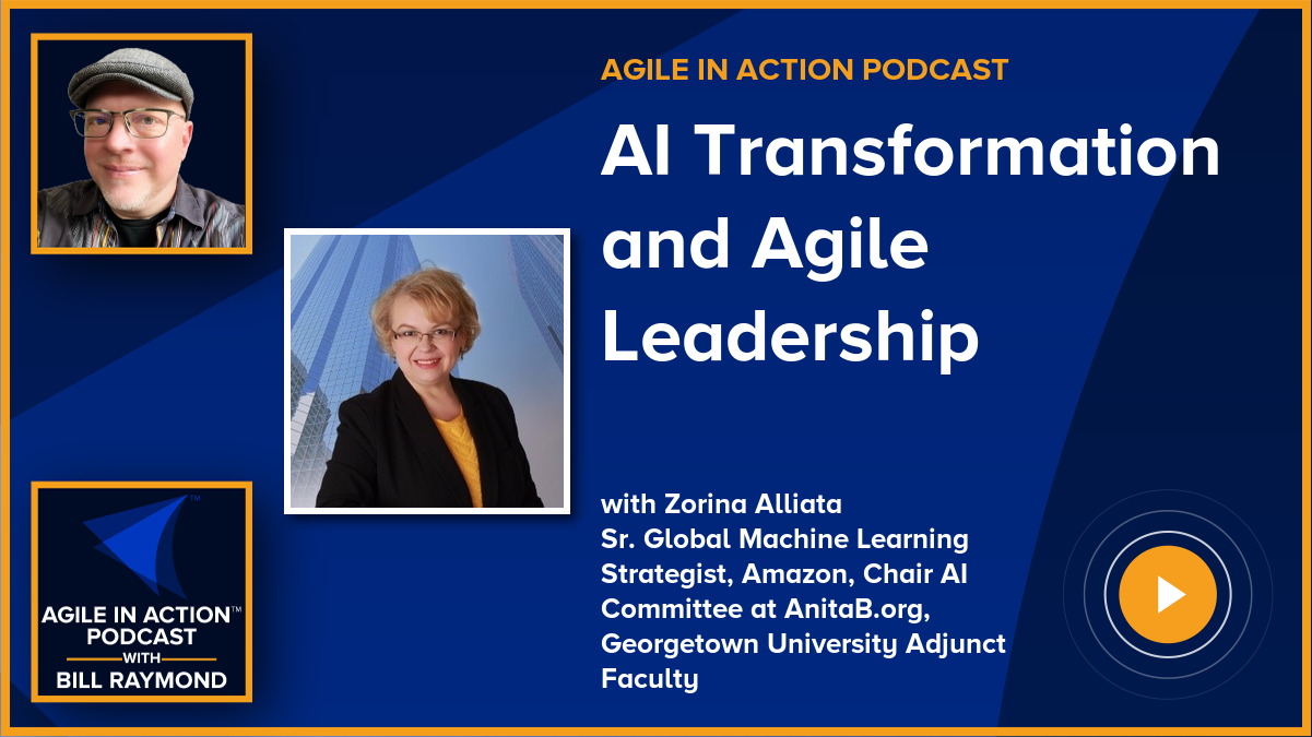 The Agile in Action with Bill Raymond Podcast