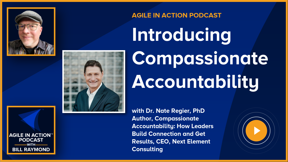 The Agile in Action with Bill Raymond Podcast