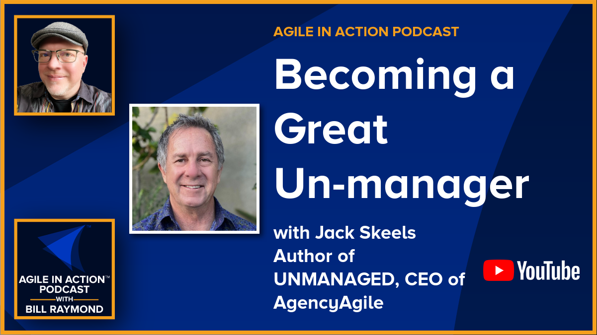 The Agile in Action with Bill Raymond Podcast